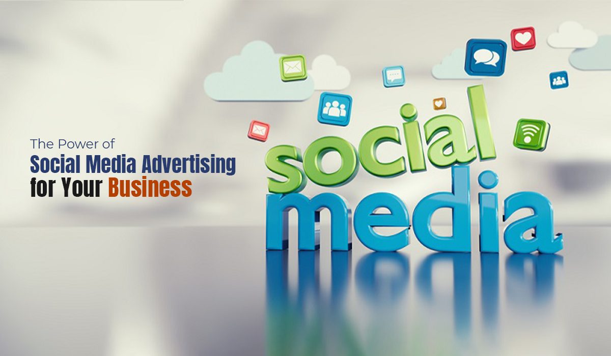 The Power of Social Media Advertising for Your Business – Deltron ...